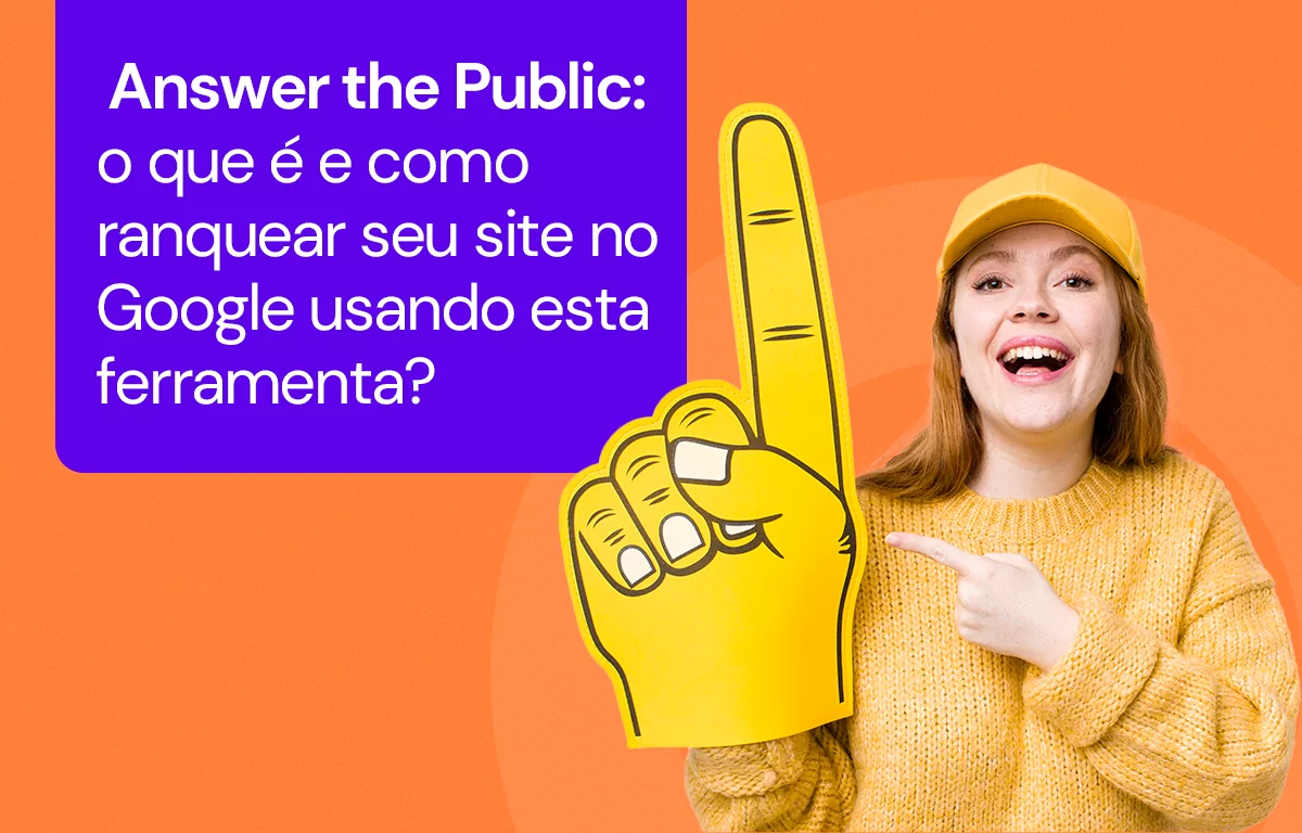 Answer the Public: o que é e como funciona a ferramenta